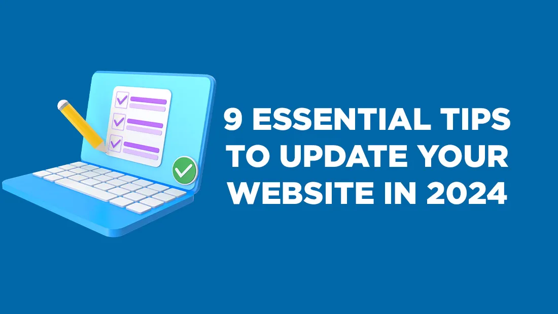 9 Essential Tips To Update Your Website in 2024 | Websites Now